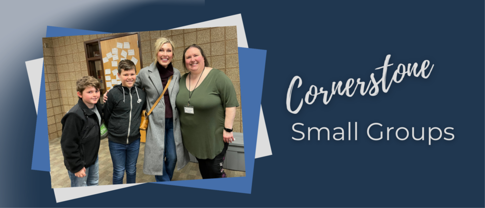Small Groups - Cornerstone Church Blaine